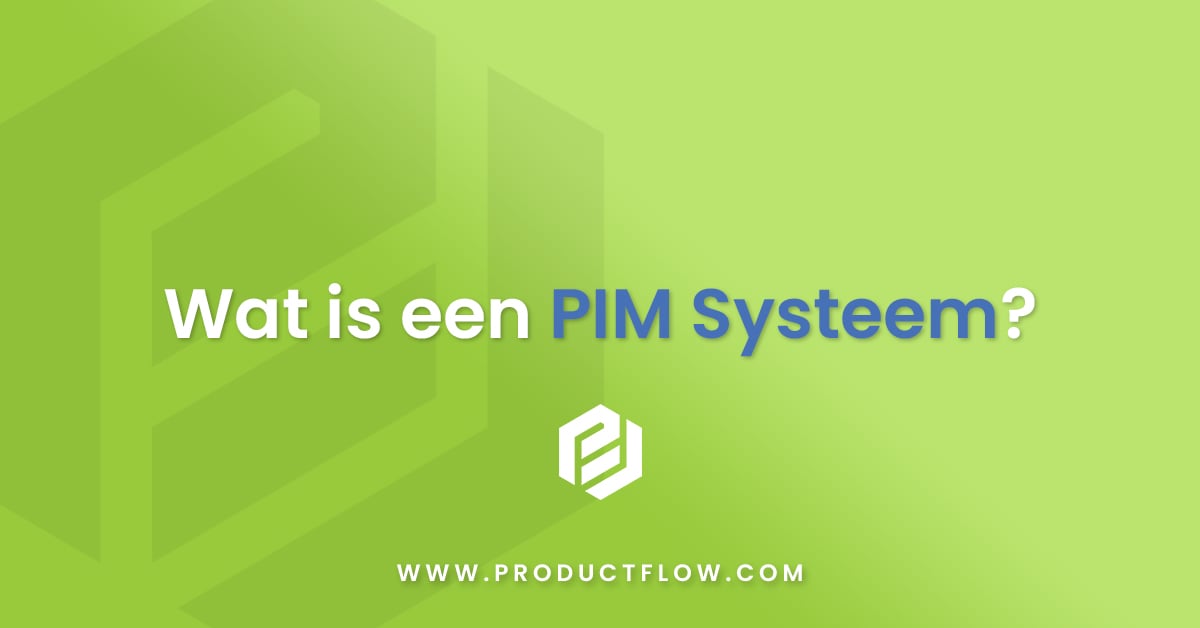 Wat is een PIM-systeem | Product Information Management uitgelegd