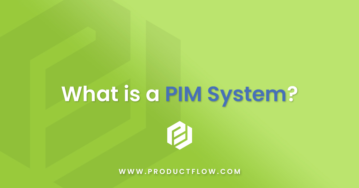What is a PIM system | Product Information Management explained